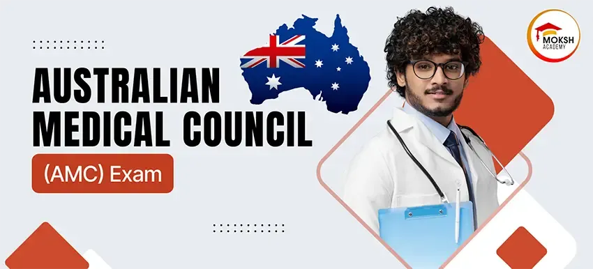 AMC Exam 2026 - Complete Guide for Indian Doctors | MOKSH Academy